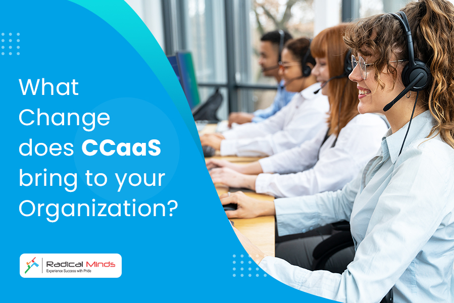 Benefits of CCaaS Platform for Your Organisation